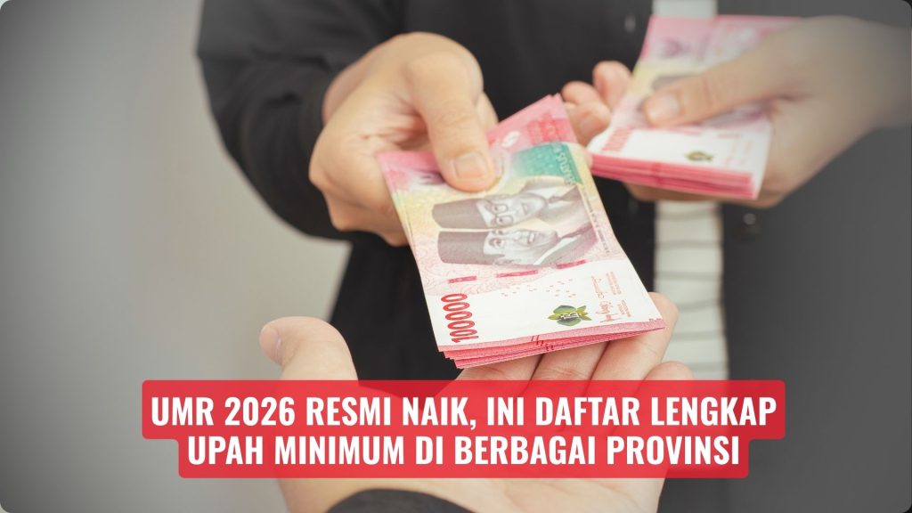UMR 2026 Resmi Naik, Ini Daftar Lengkap Upah Minimum di Berbagai ...